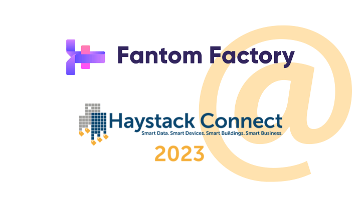 Haystack Connect 2023 - Fantom Factory